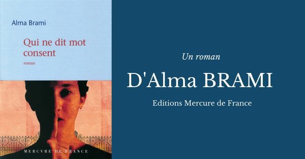 Entre les lignes (4): « Qui ne dit mot consent » d’Alma Brami – Pluton ...