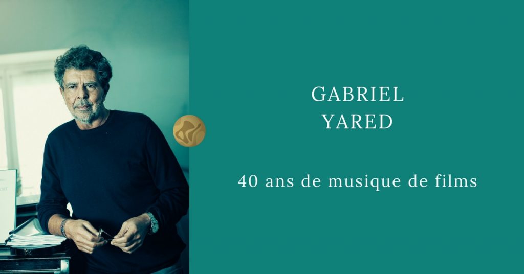 High-Profile: Gabriel YARED, 40 ans de musique de films – Pluton Magazine