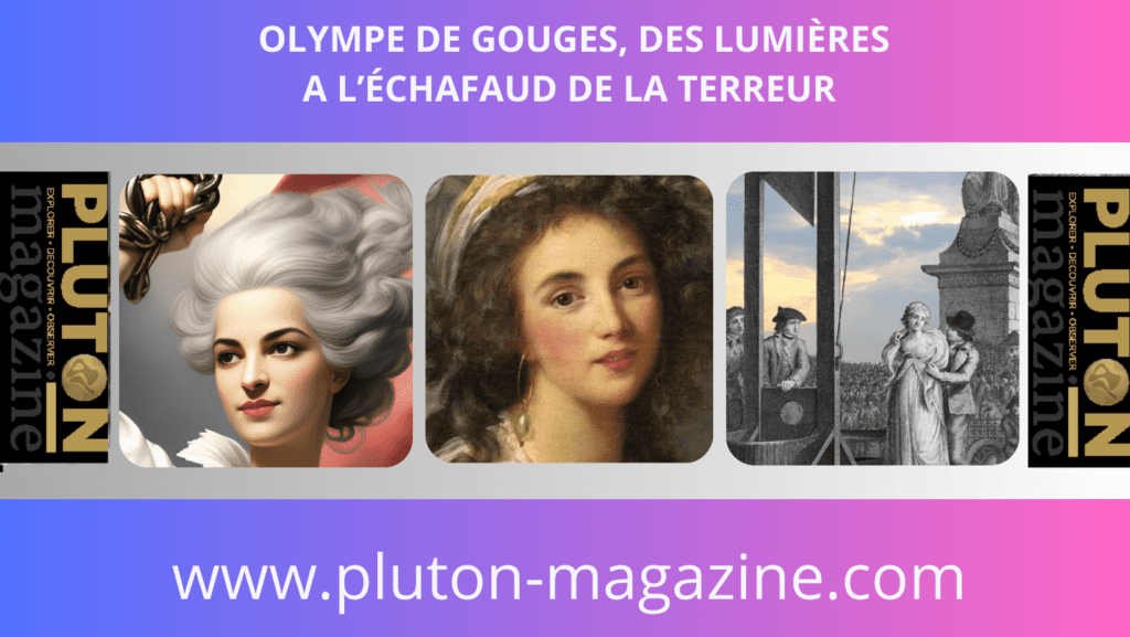 PORTRAIT : OLYMPE DE GOUGES, DES LUMIÈRES À L’ÉCHAFAUD DE LA TERREUR ...